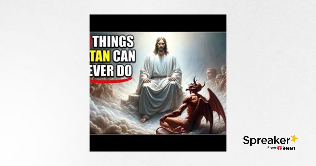 5 THINGS THAT SATAN CAN NEVER DO TO YOU - BIBLE REVEALED