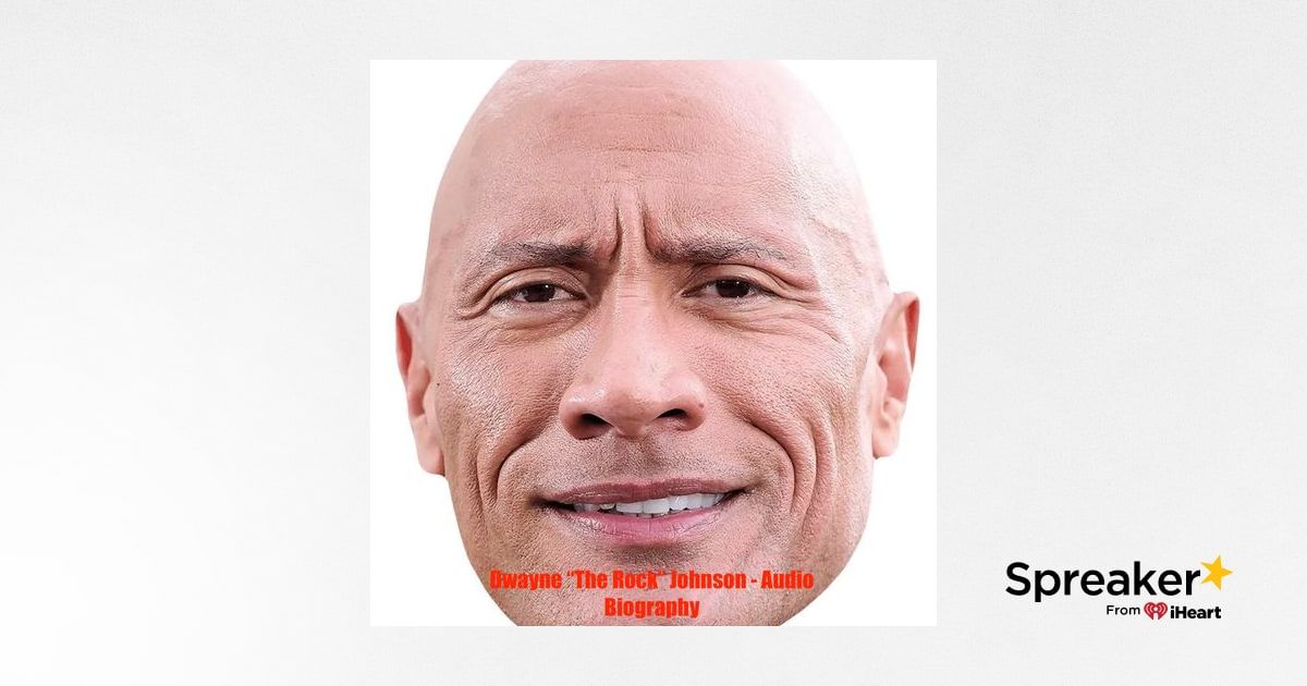 Dwayne 'The Rock" Johnson - Audio Biography