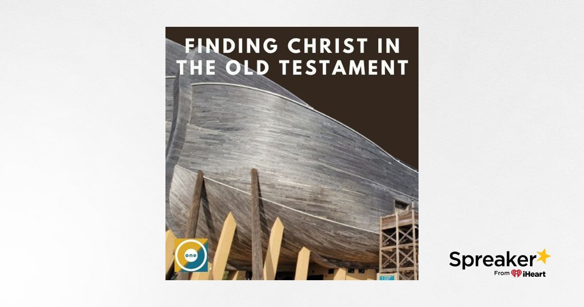 The Power of Typology: Finding Christ in the Old Testament