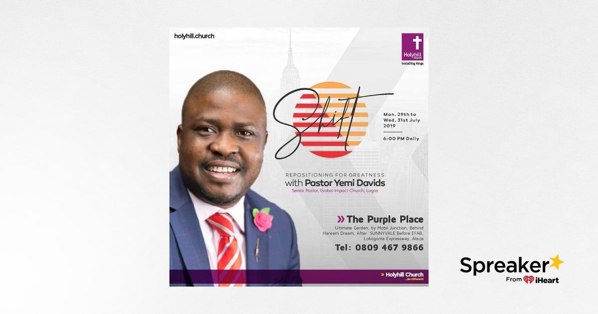 Shift with Pastor Yemi Davids (Day Three)