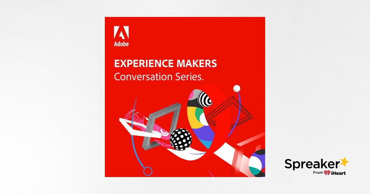 EXPERIENCE MAKERS: Conversation Series