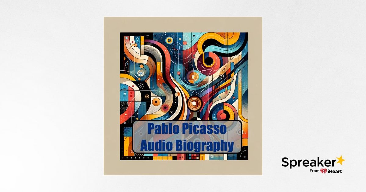 Pablo Picasso - Audio Biography