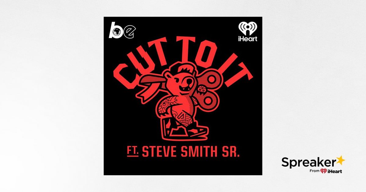 Cut To It featuring Steve Smith Sr.