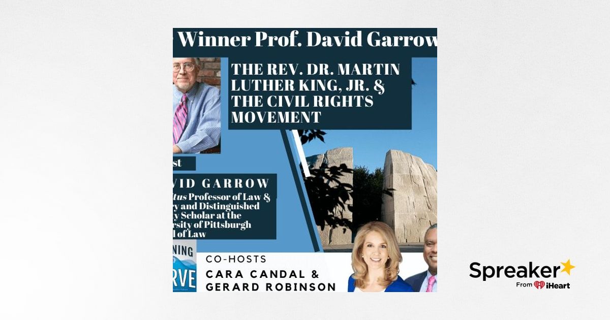Pulitzer Winner Prof. David Garrow on the Rev. Dr. Martin Luther King ...