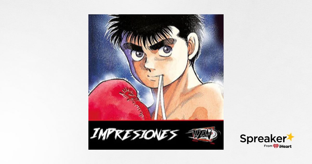 Primeras Impresiones 3x18 | Hajime no Ippo