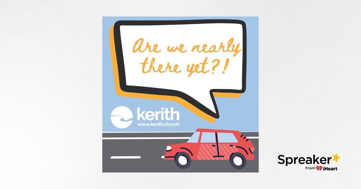 Are we nearly there yet? Podcast