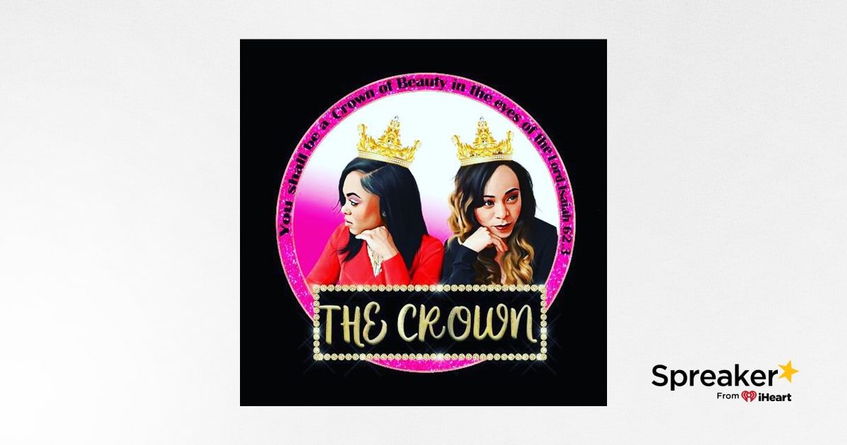 The Crown Podcast