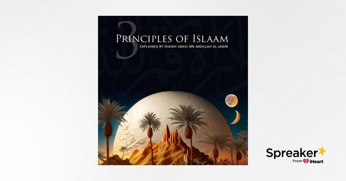 Explanation of the 3 principles of Islam