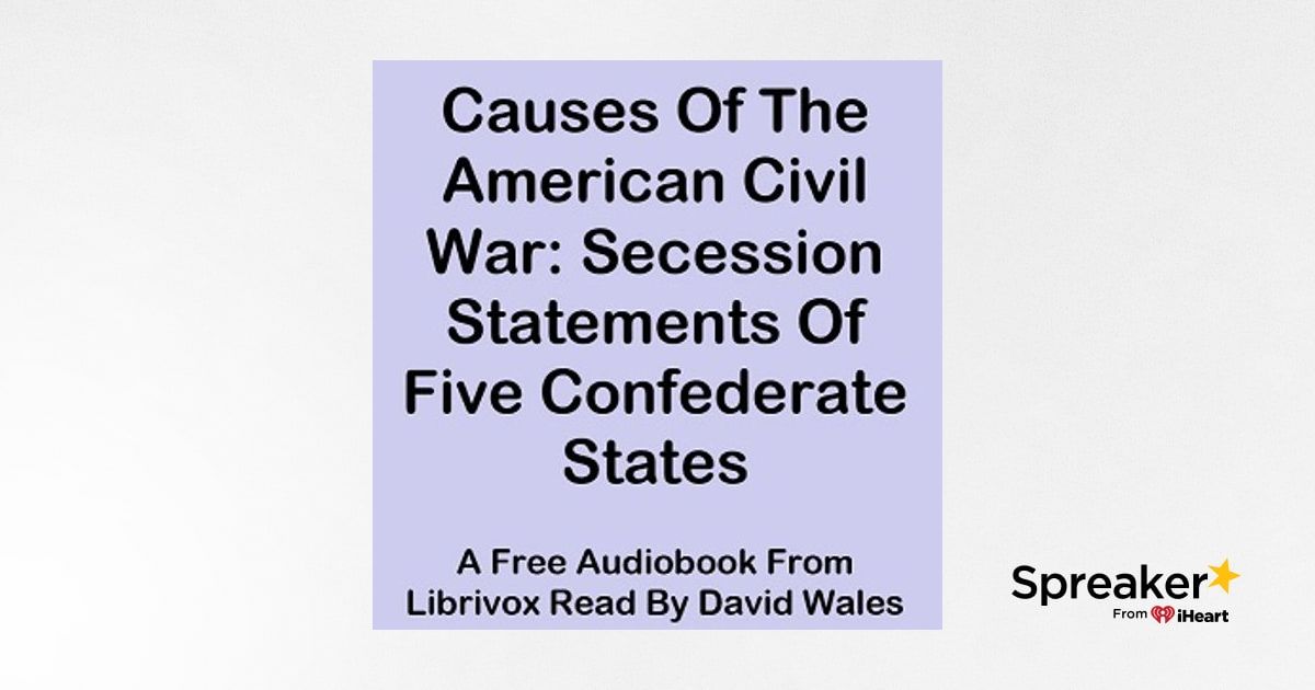 Causes Of The American Civil War: Secession Statements Of Five ...