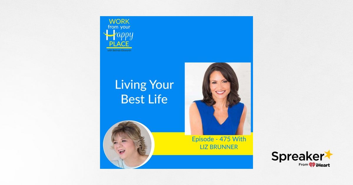 Living Your Best Life with Liz Brunner