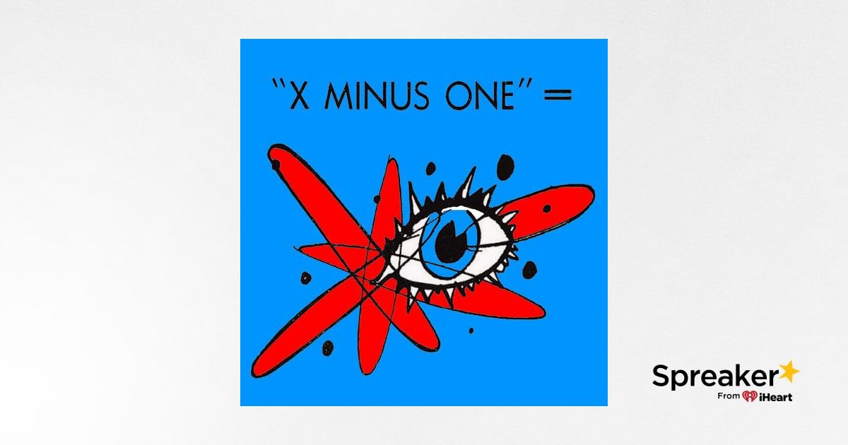 Classic Radio for November 7, 2022 Hour 2 - X Minus One and the ...