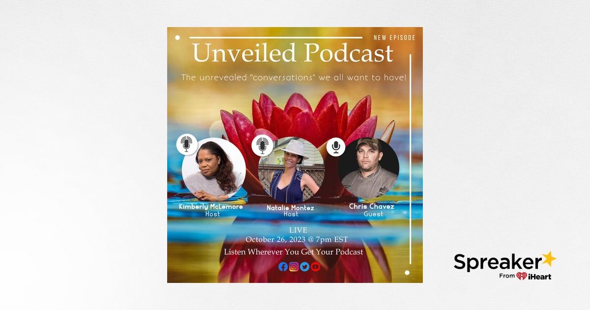 Unveiled With Chris Chavez