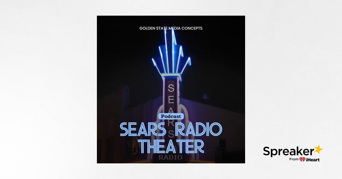 GSMC Classics: Sears Radio Theater
