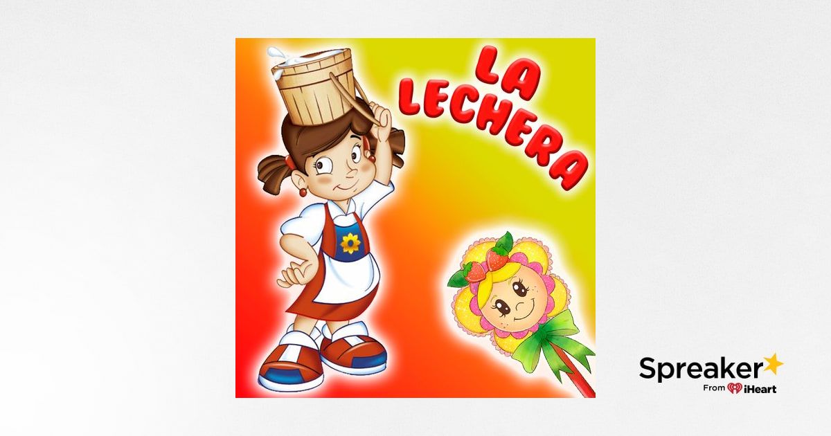 43 Cuento De La Lechera Para Enseñar A Los Niños El Sentido De Ser Muy