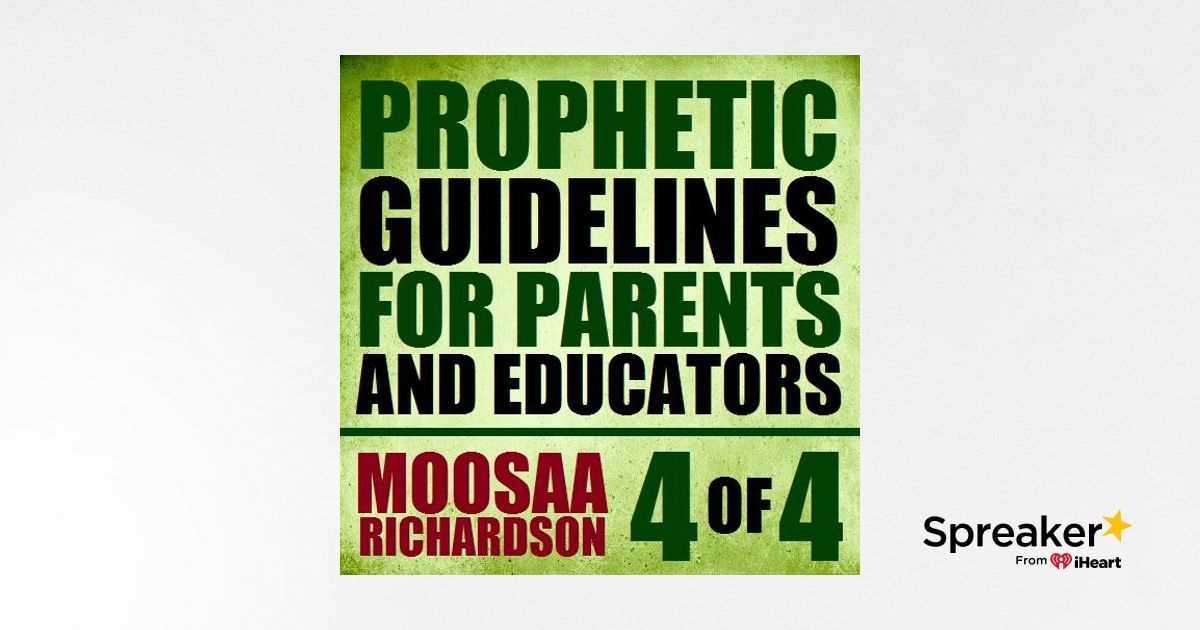 Guidelines for Parents and Educators (Part 4 of 4)