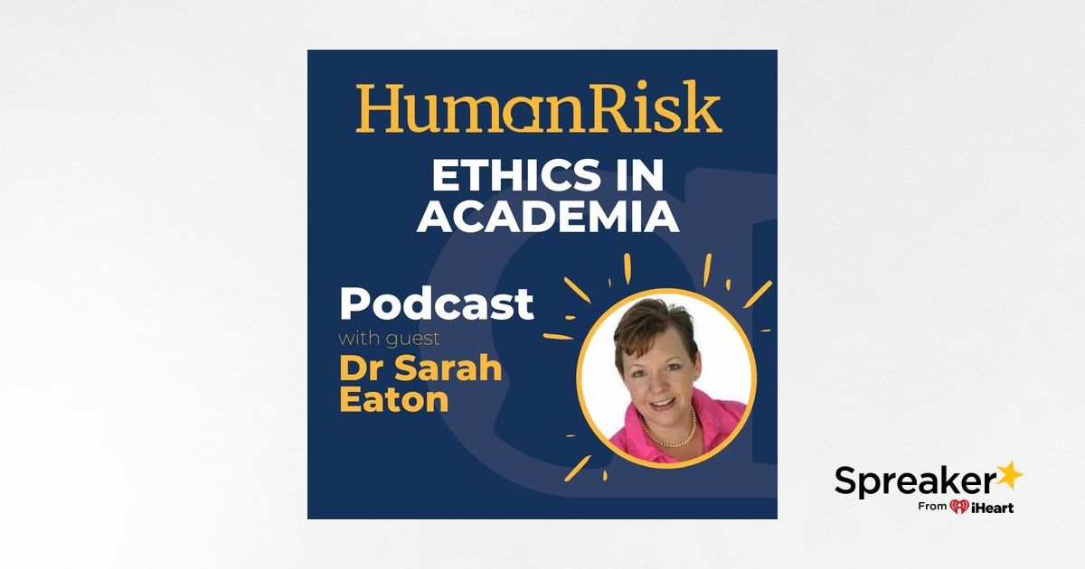 Dr Sarah Eaton on Ethics In Academia