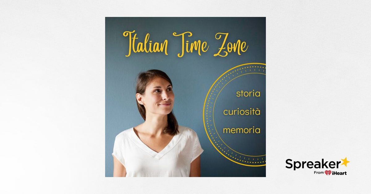 Italian Time Zone - L'italiano con la storia