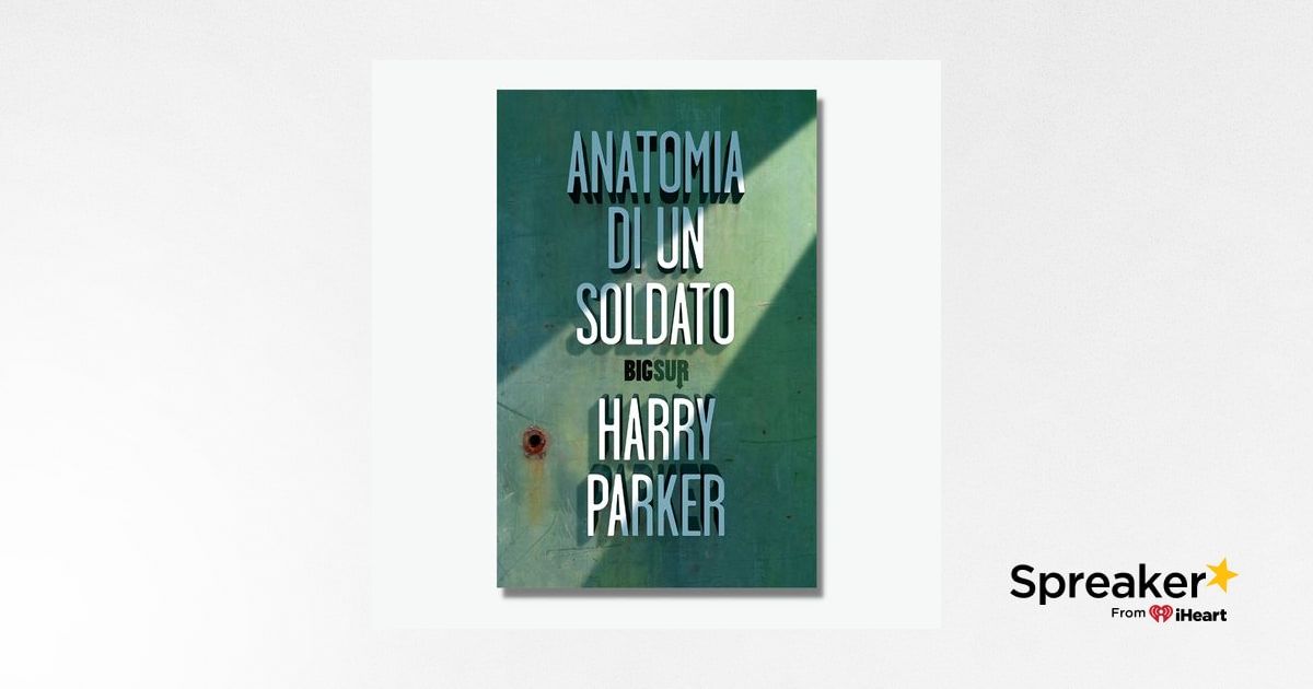 Matteo Nucci racconta «Anatomia di un soldato» di Harry Parker