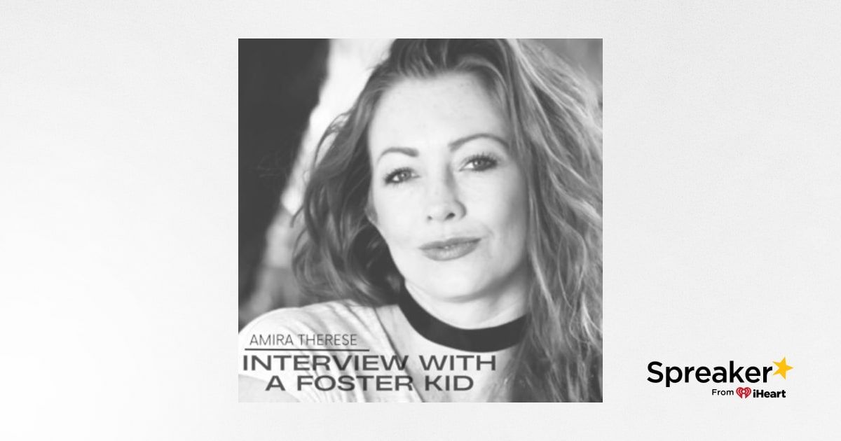Interview With A Foster Kid