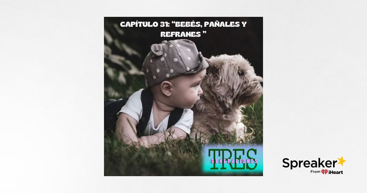 31. Bebés, refranes y pañales