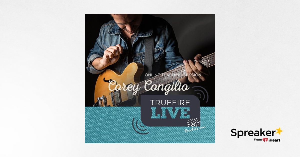 Corey Congilio - Bar Room Grooves Guitar Lessons, Performances, & Interview