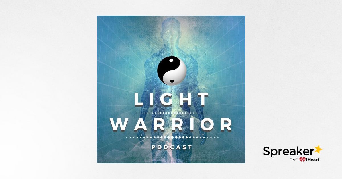 Light Warrior Podcast