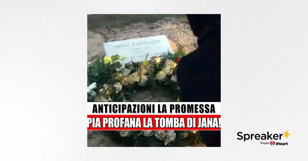 La Promessa Anticipazioni Spagnole: Pia Profana La Tomba di Jana!
