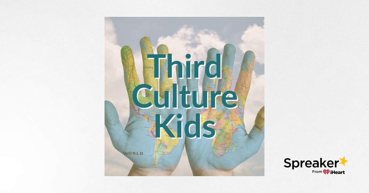 Third Culture Kids (TCKs)