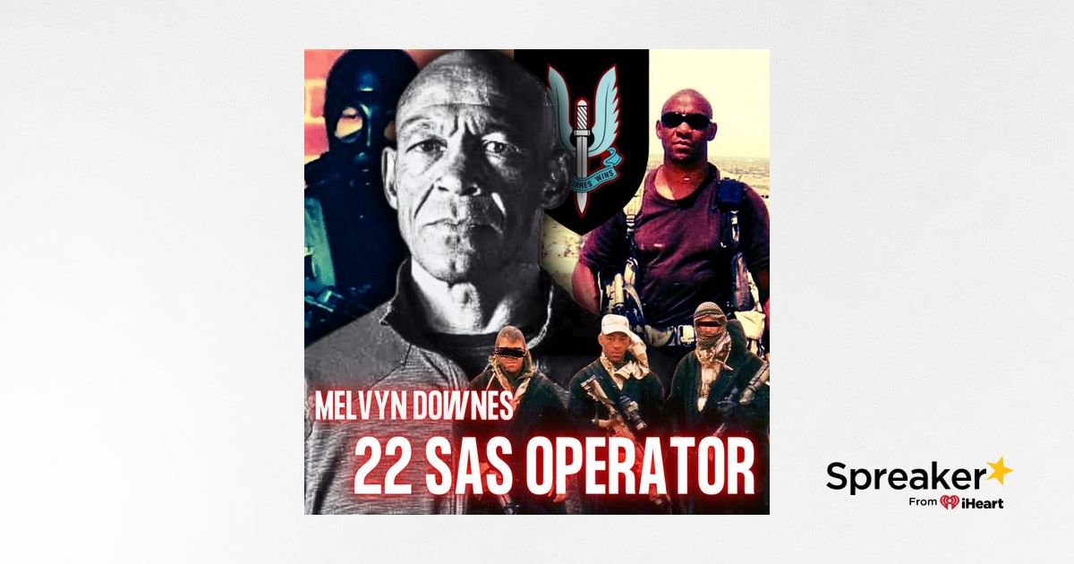 22 SAS Operator 🇬🇧 | Melvyn Downes | Ep. 268