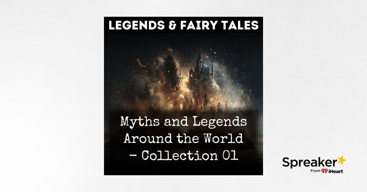 Myths and Legends Around the World - Collection 01