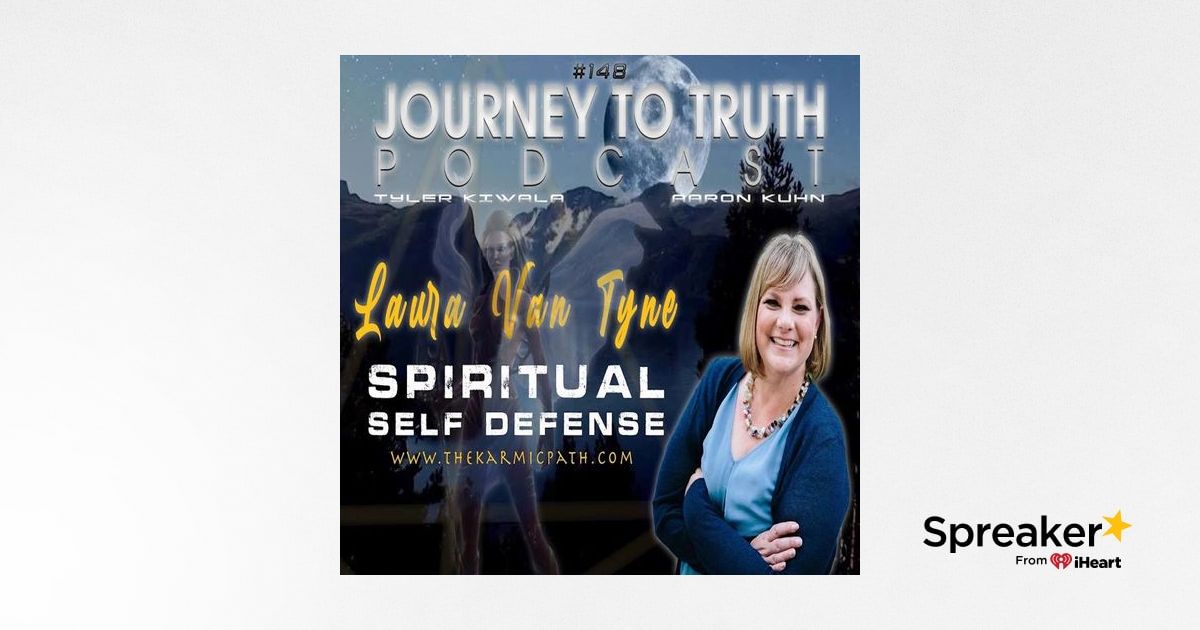 EP 148 - Laura Van Tyne - Spiritual Self Defense - Welcome To The ...