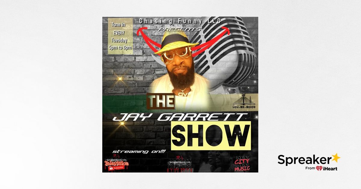 The JAY Garrett Show ITs A Time For Everything