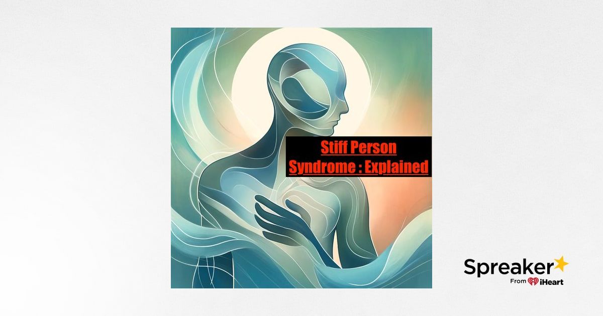 Stiff Person Syndrome: Explained
