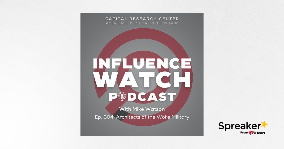 Episode 304: Architects of the Woke Military