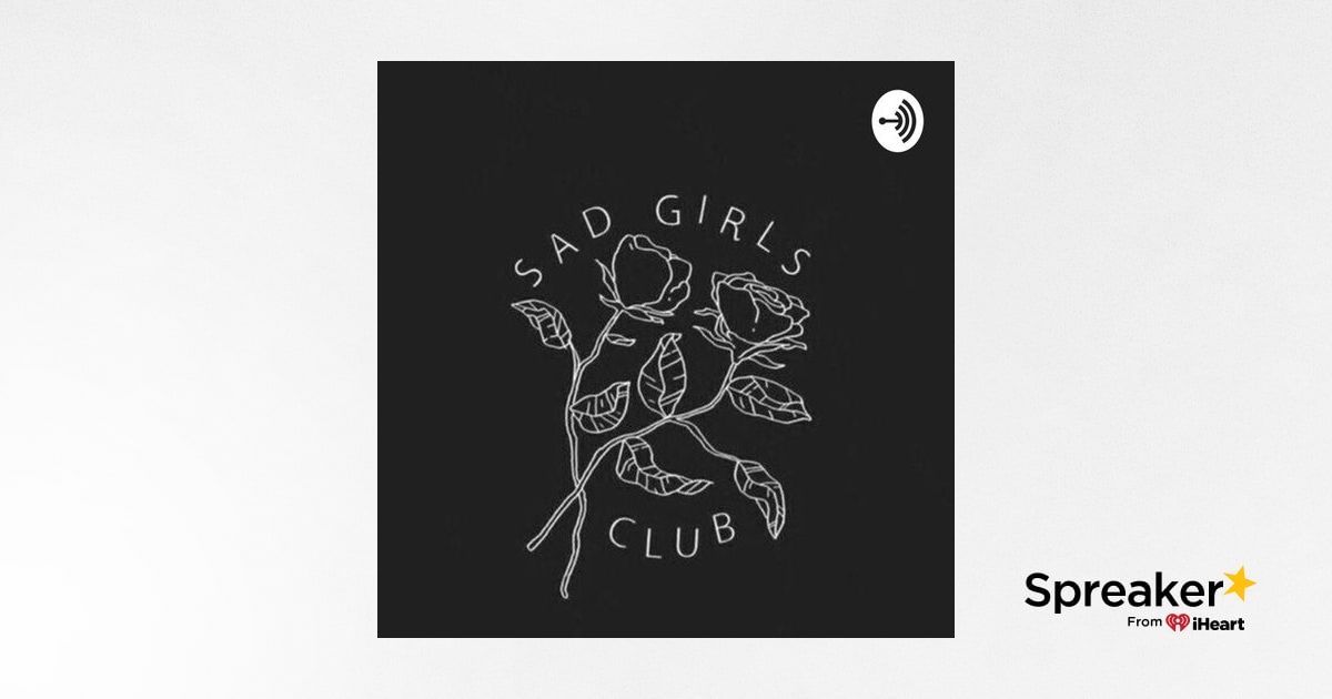 Sad Girl Club 😌 🏻
