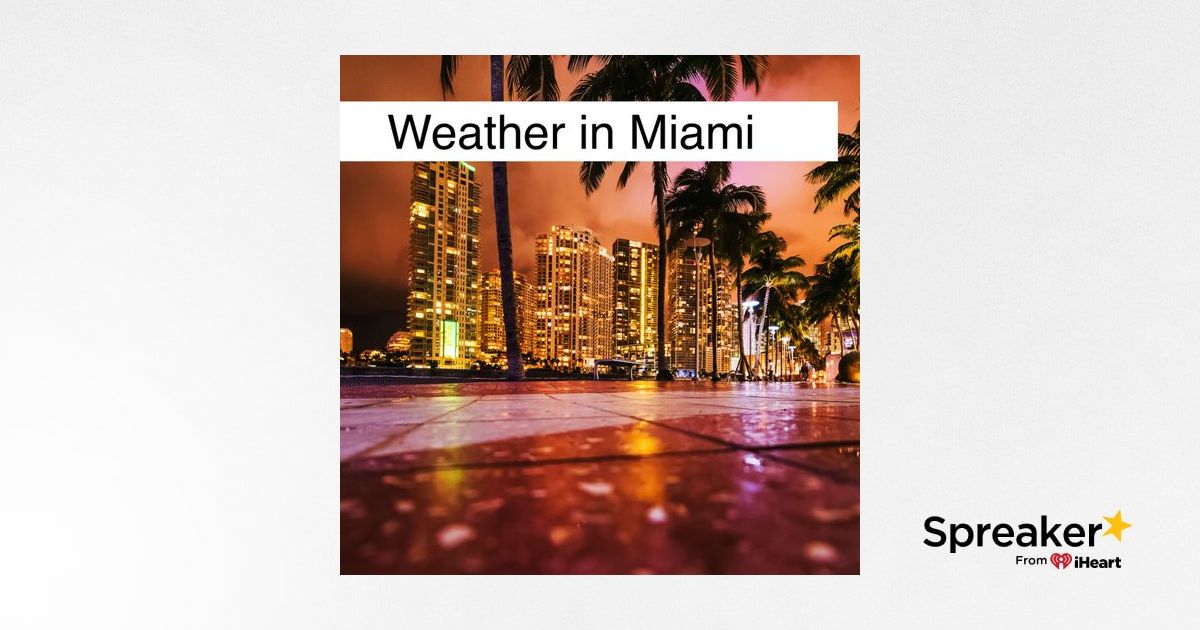 03-25-2024 - Today's Weather in Miami