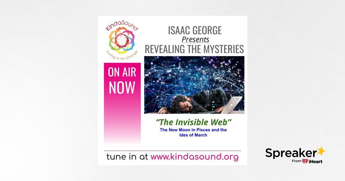 The Invisible Web | Revealing the Mysteries with Isaac George