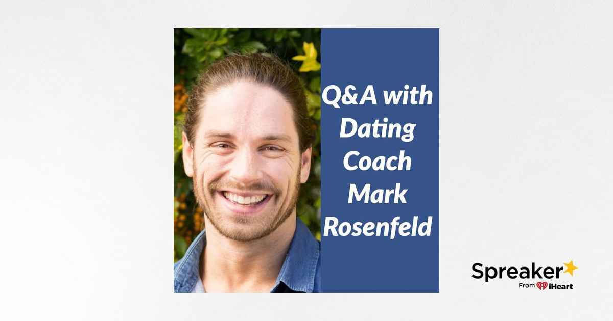 Q&A with Dating Coach Mark Rosenfeld