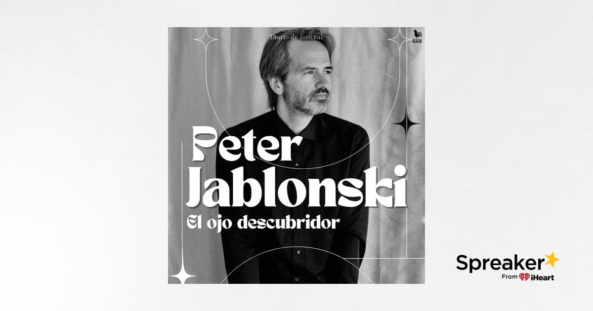 Peter Jablonski, el ojo descubridor