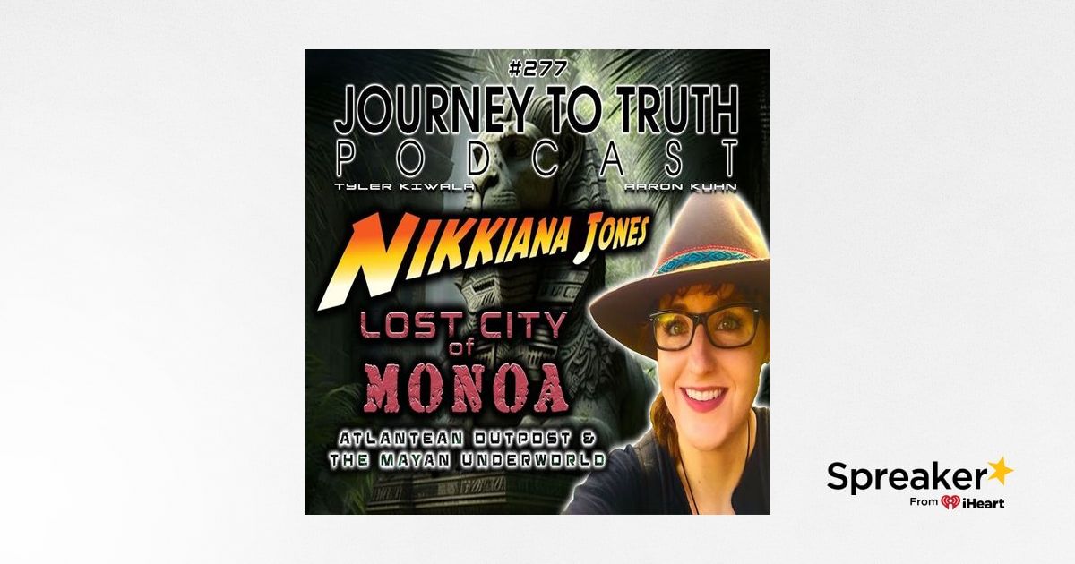 EP 277 - Nikkiana Jones - Lost City Of Monoa - Atlantean Outpost & The ...