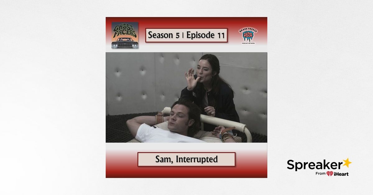 5.11: Sam, Interrupted
