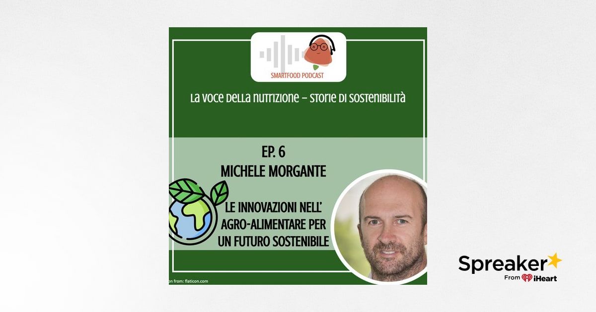 STORIE DI SOSTENIBILITÀ - Ep6. Michele Morgante - Le innovazioni nell ...