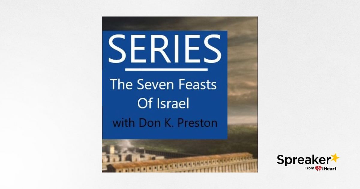 Israel's Feast Days - Drawing Our Discussion Of The Rapture To A Close ...