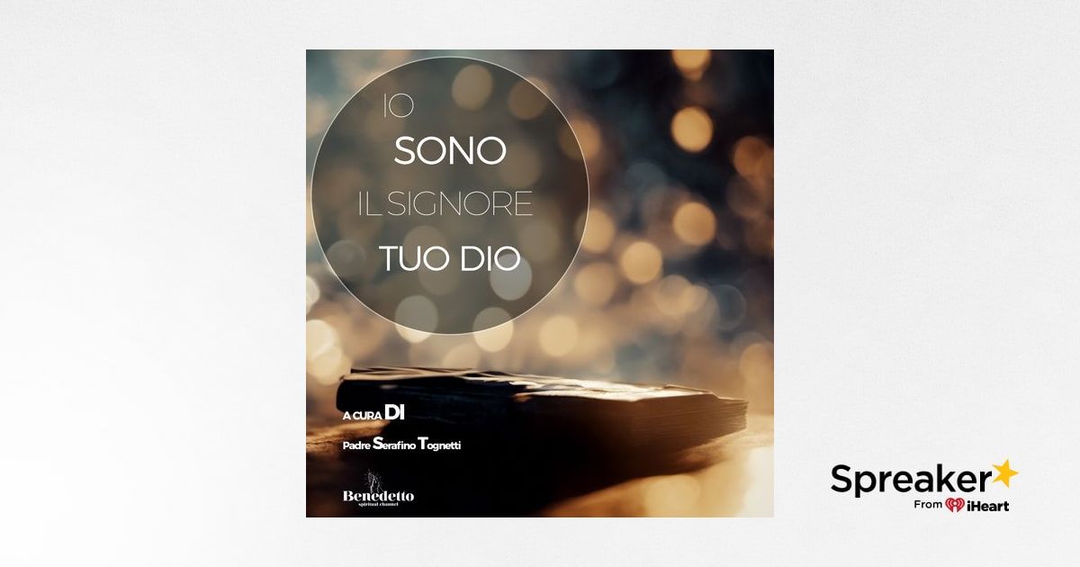 Io sono il Signore tuo Dio