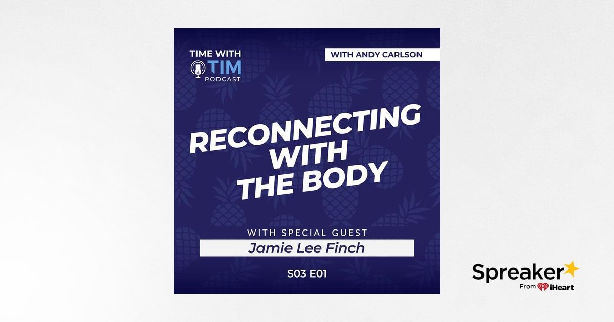 S3E01 | Reconnecting With the Body After Trauma with Jamie Lee Finch
