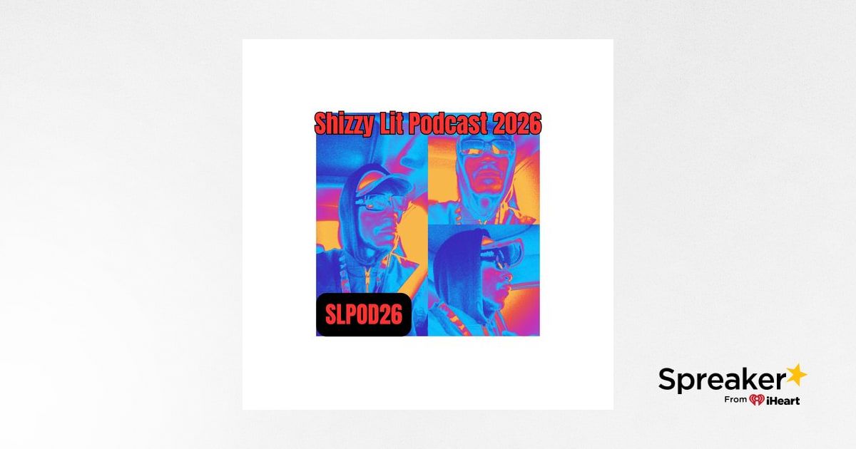 Shizzy Lit Pod!! 2026