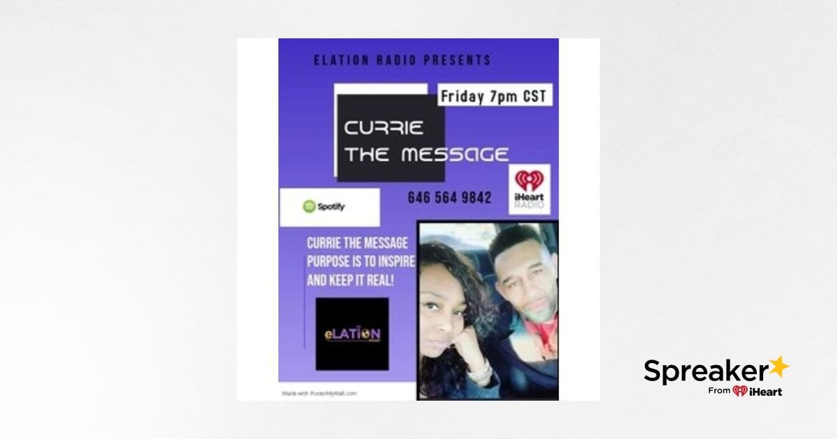 Currie the Message with Pastor Currie and First Lady