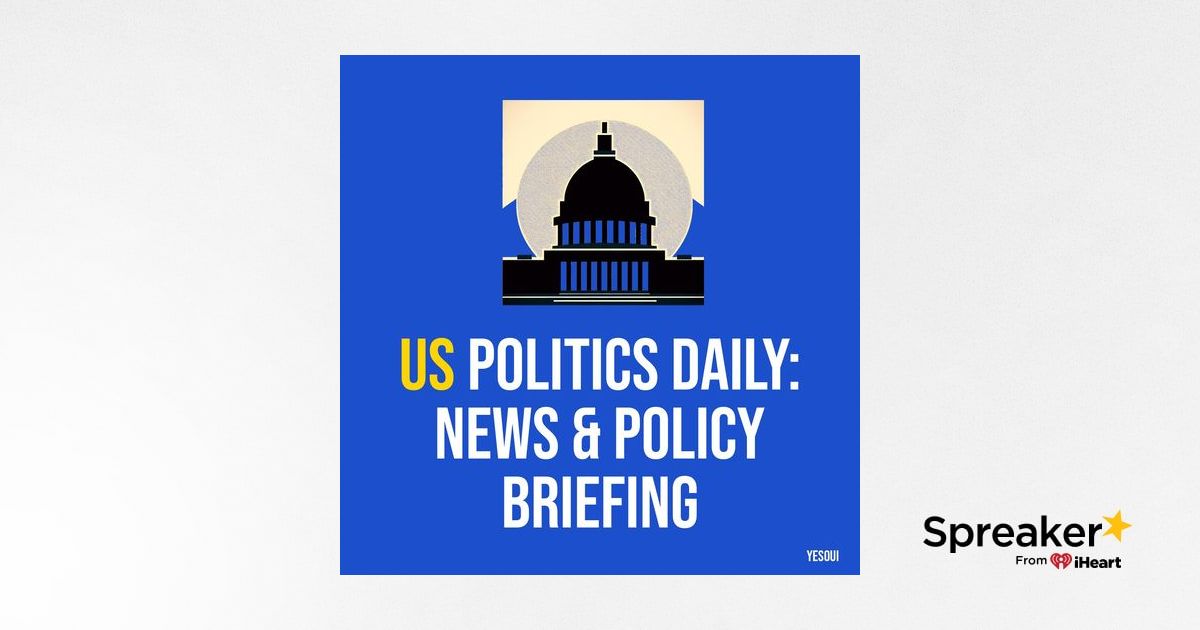 US Politics Daily: News & Policy Briefing