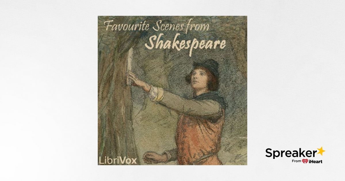 William Shakespeare - Favourite Scenes From Shakespeare