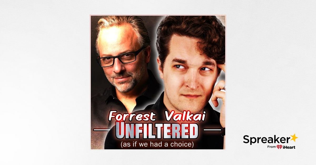 Forrest Valkai Unfiltered (as if we had a choice)